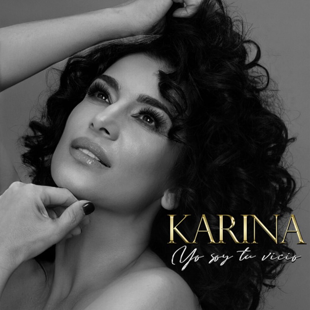 La Cantante Venezolana Karina Sorprende Con “Yo Soy Tu Vicio” - ESTILOS ...