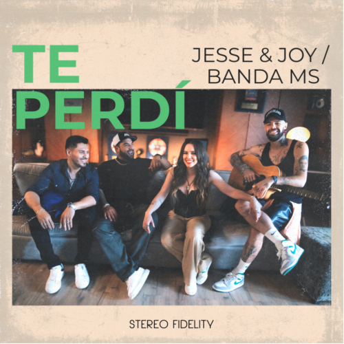 JESSE & JOY Y BANDA MS UNEN SUS TALENTOS PARA EL LANZAMIENTO DE “TE PERDÍ” - ESTILOS MEDIA